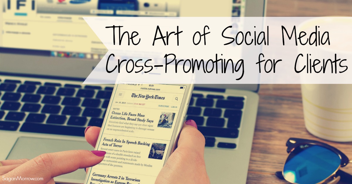 The Art of Social Media Cross-Promoting for Clients