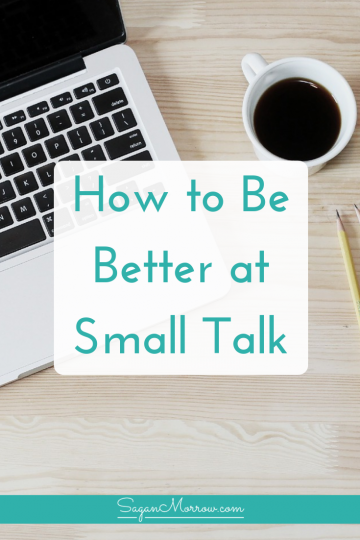 How to Be Better at Small Talk