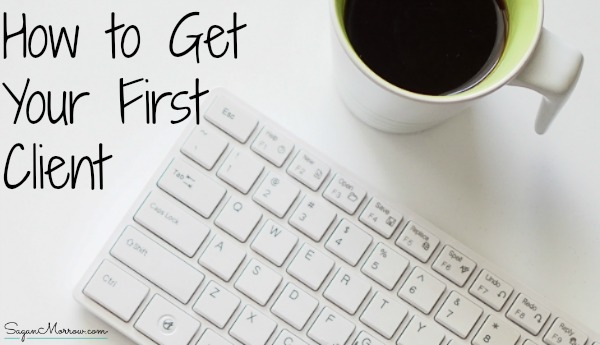 How to Get Clients: Tips for Getting That First Client