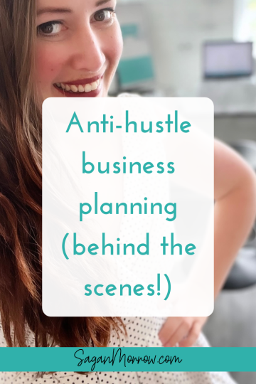 Anti-hustle business planning - Sagan Morrow