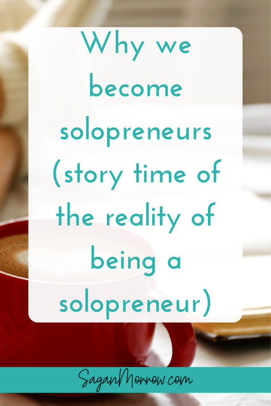 The REAL reason why we become solopreneurs... (story time about my ...