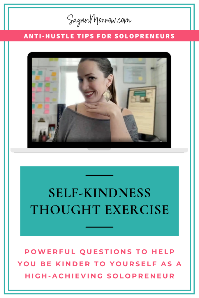 Self Kindness Thought Exercise for High Achieving Solopreneurs