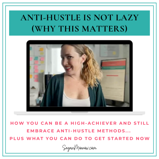 Anti Hustle is NOT Lazy — why this matters for high achievers