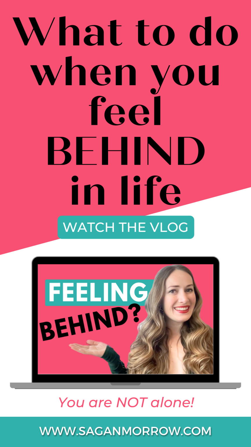 What To Do When You Feel Like You're Behind In Life