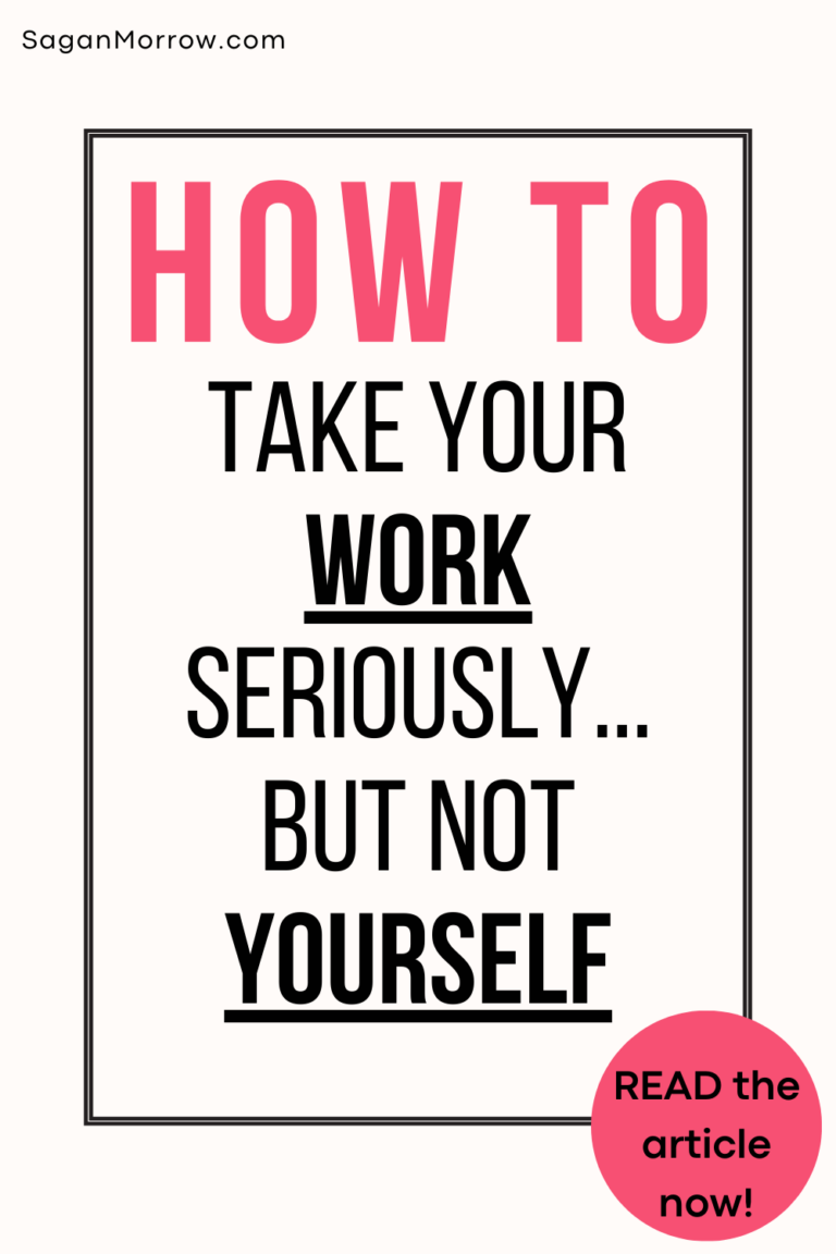 How To Take Your Work Seriously But Not Yourself