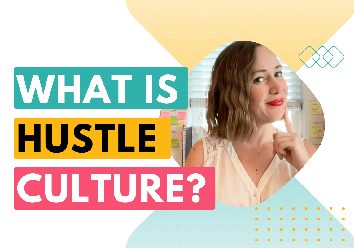 Is Hustle Culture Bad? What Solopreneurs Need to Know...